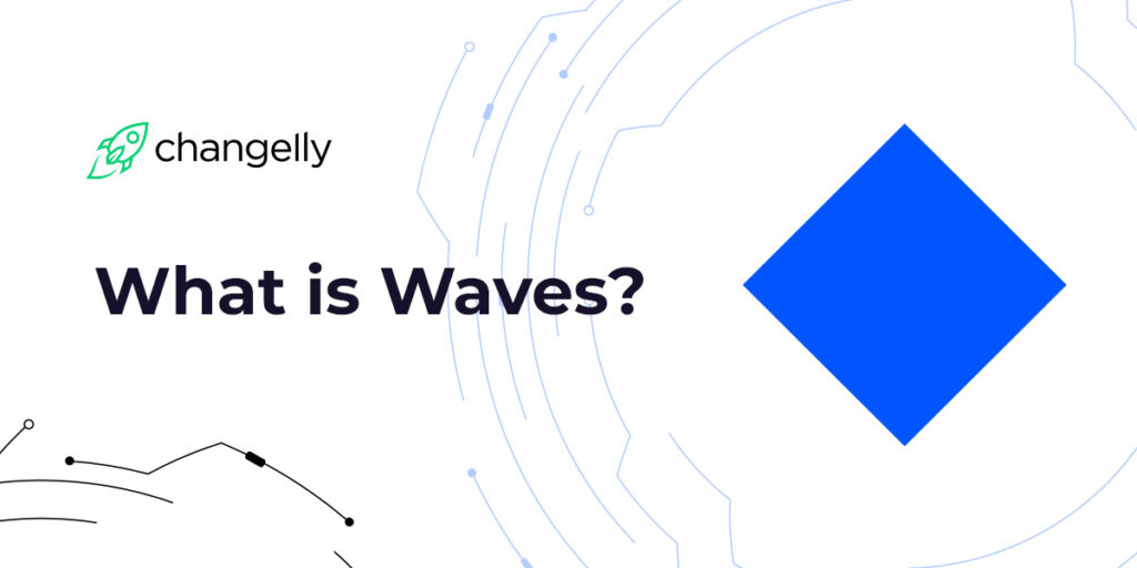 Waves: Everything you need to know - TechStory