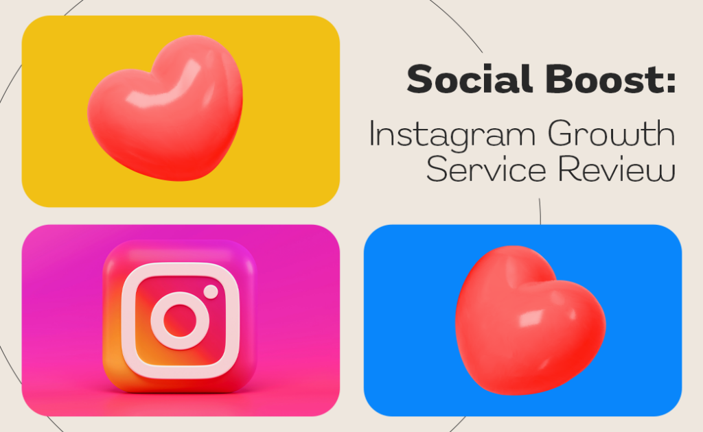 Social Boost Instagram Growth Service Review Techstory