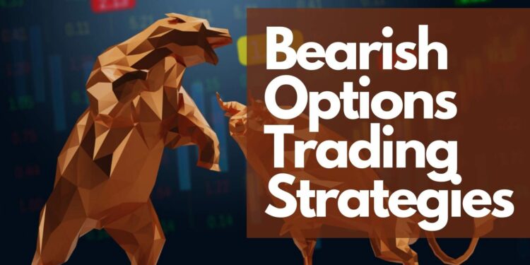 5 Must-Know Bearish Options Trading Strategies That Every Trader Should ...